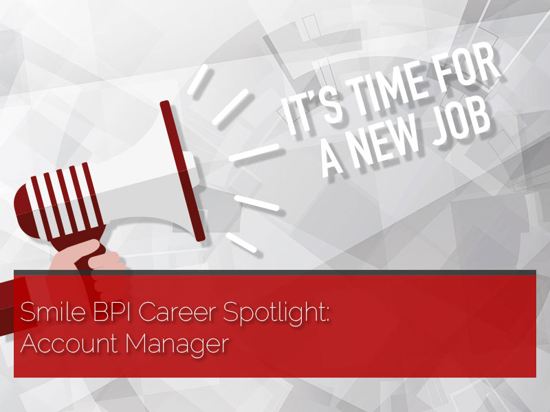 Smile BPI Spotlight: Account Manager - Smile Business Products