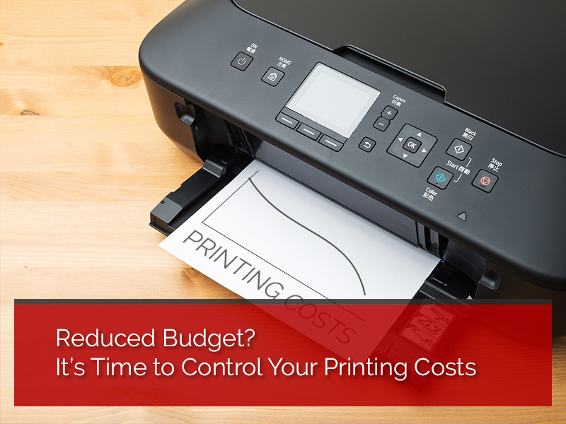 Reduced Budget? It’s Time to Control Your Printing Costs - Smile ...